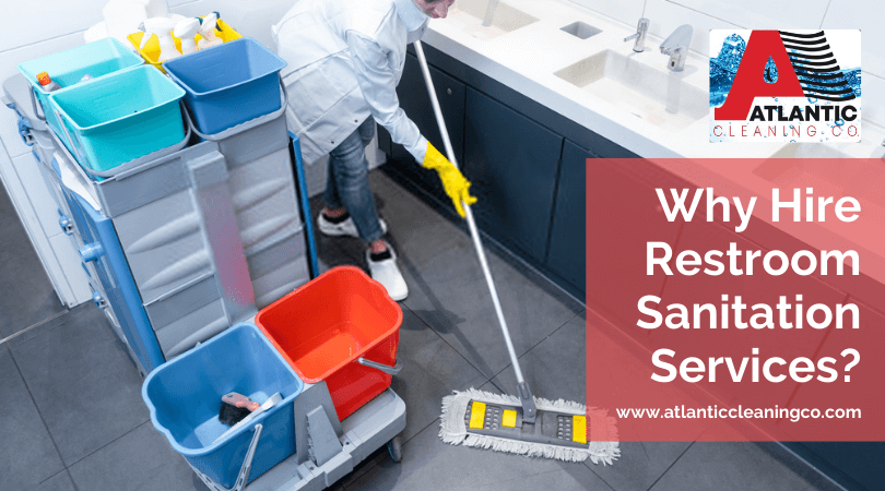 Hire Restroom Sanitation Services | Atlantic Cleaning Co.